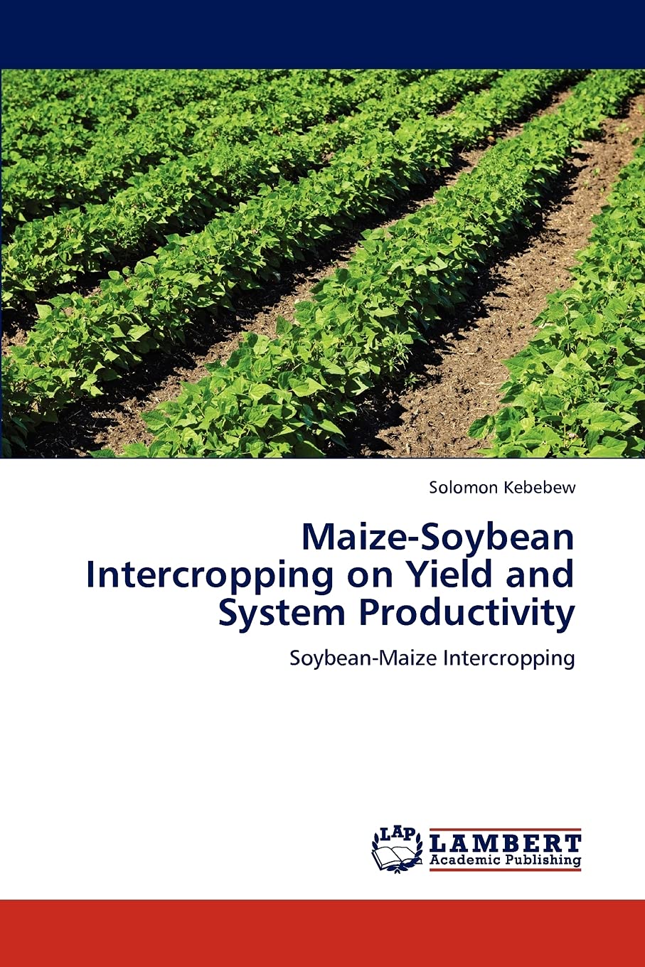 Maize-Soybean Intercropping on Yield and System Productivity: Soybean ...