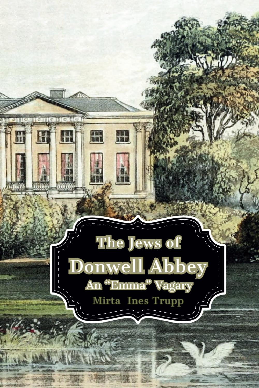 Amazon.com: The Jews of Donwell Abbey: An Emma Vagary: 9798328628754 ...