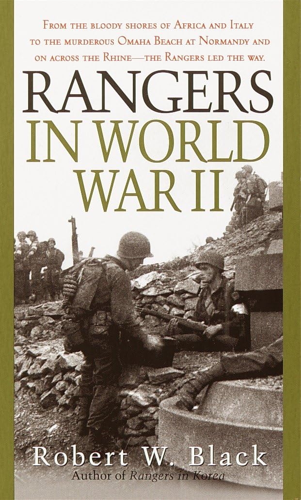 Amazon.com: Rangers in World War II: 9780804105651: Black, Robert W.: Books