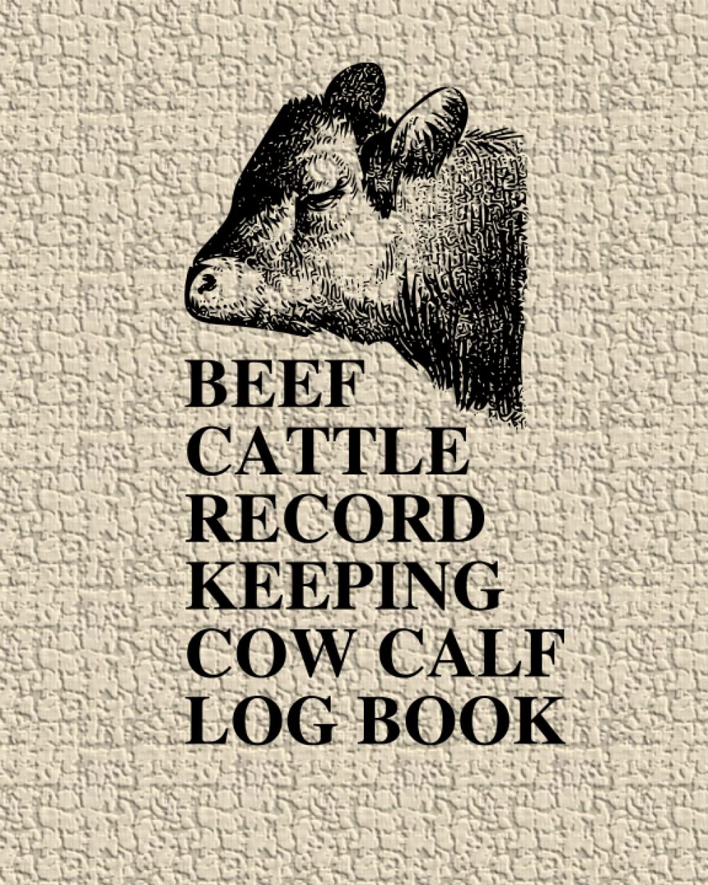 Buy beef cattle record keeping cow calf log book: Cattle Record Keeping ...