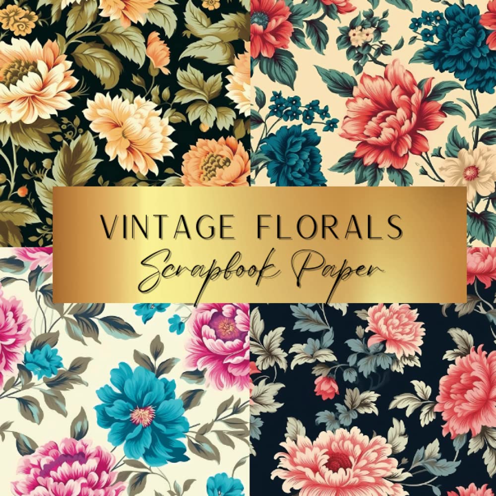 Vintage Floral Scrapbook Paper - 12 Designs - 24 Double-Sided Pages ...