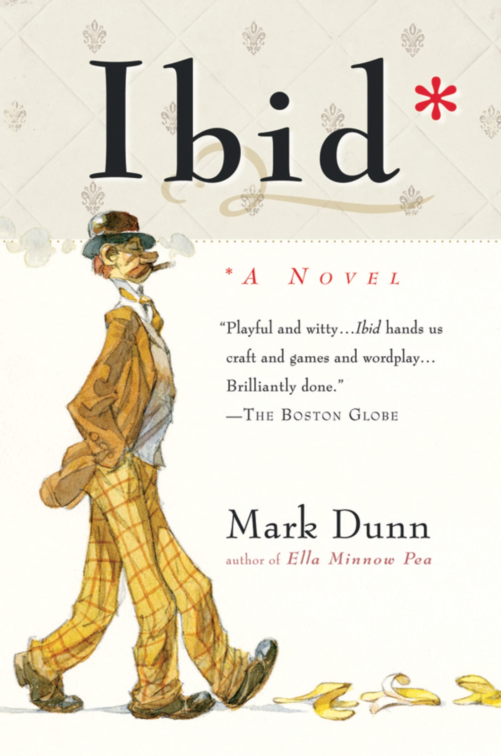Ibid: A Novel: Dunn, Mark: 9780156031004: Amazon.com: Books