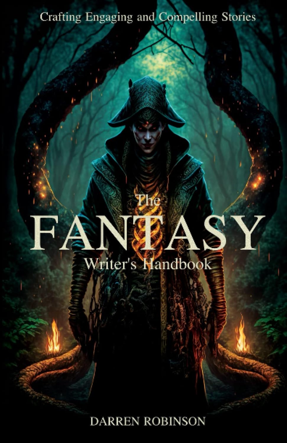 The Fantasy Writer's Handbook: Crafting Engaging and Compelling Stories ...