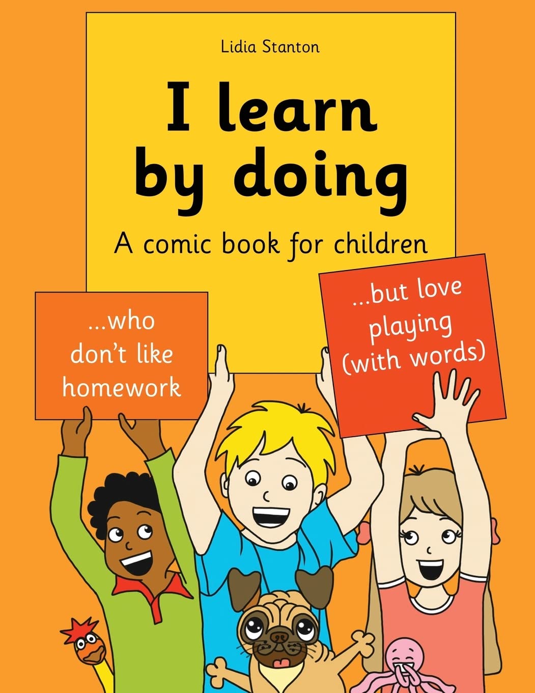 I learn by doing: A comic book for children who don't like homework but ...