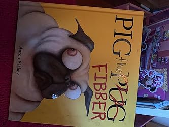 Pig the Fibber (Pig the Pug): Blabey, Aaron, Blabey, Aaron ...