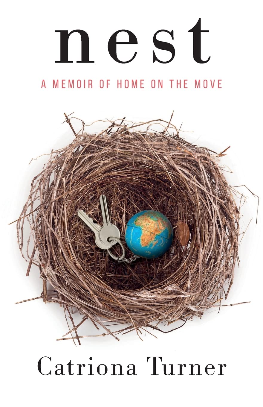 Buy Nest: A memoir of home on the move Book Online at Low Prices in ...