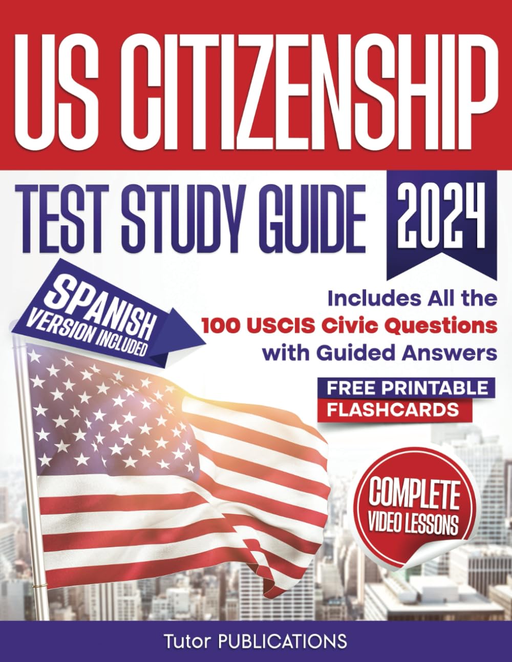 U.S. Citizenship Test Study Guide 2024: The Definitive Manual to ...
