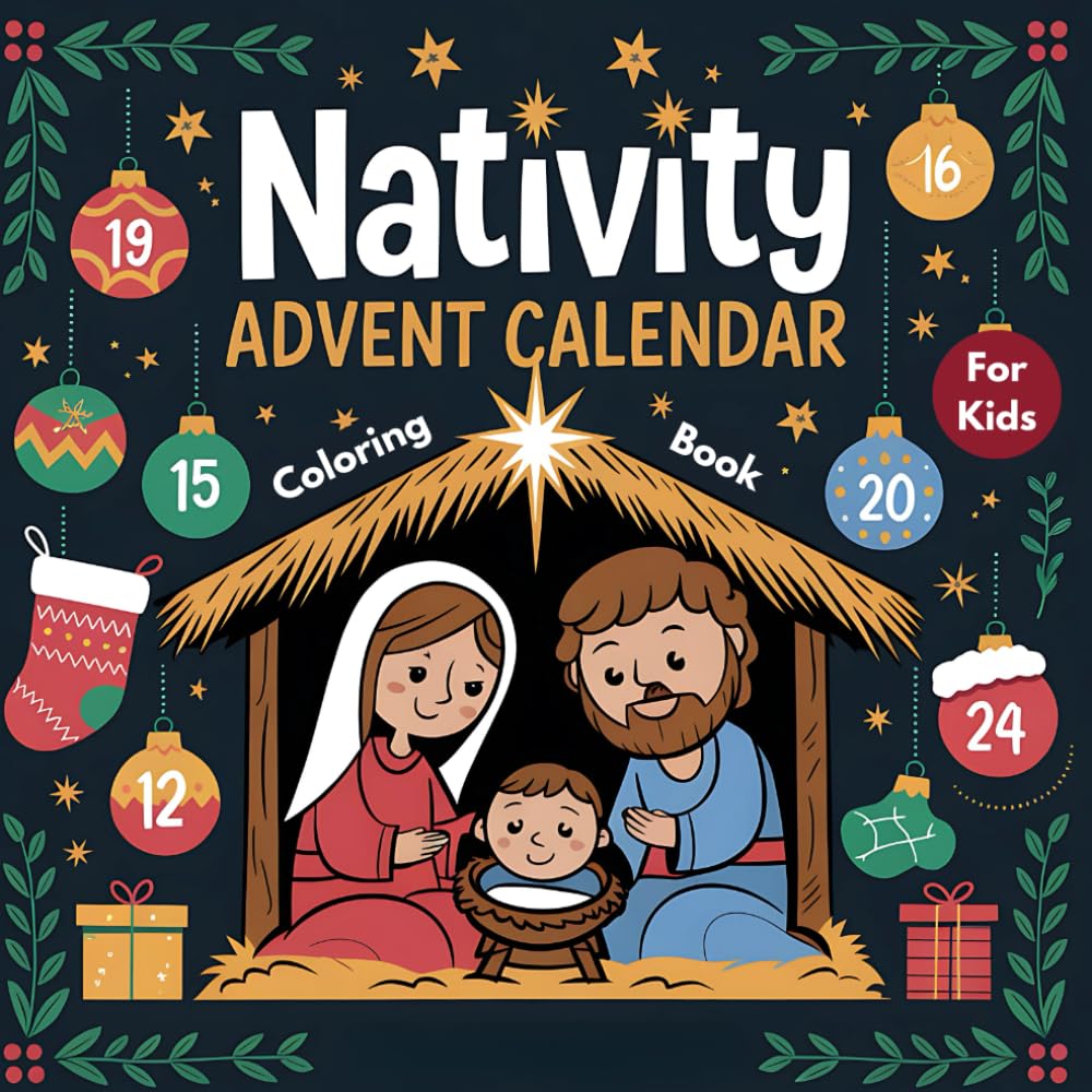 Nativity Advent Calendar Coloring Book for Kids: Countdown to Christmas ...