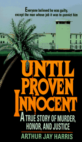 Until Proven Innocent: Harris, Arthur Jay: 9780380777334: Amazon.com: Books