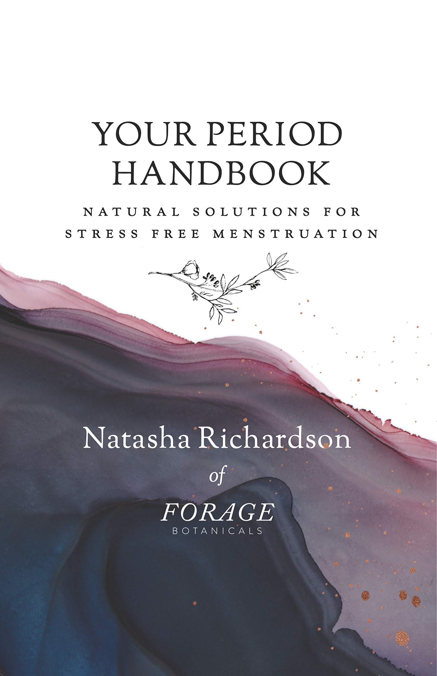 Your Period Handbook: Natural Solutions for Stress Free Menstruation ...