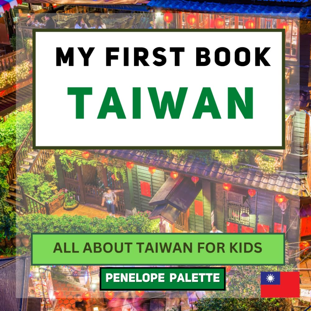 Amazon.com: My First Book - Taiwan: All About Taiwan For Kids (My First ...