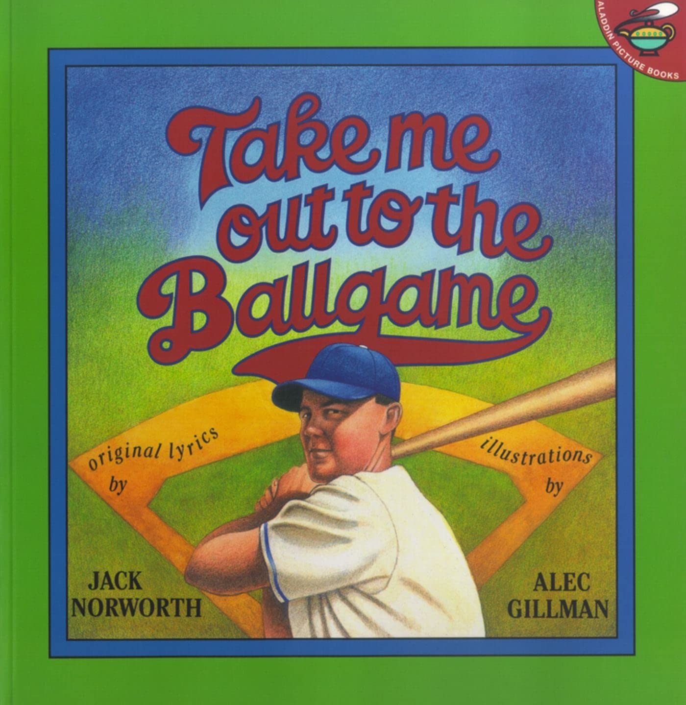 Take Me Out to the Ballgame (Aladdin Picture Books): Norworth, Jack ...