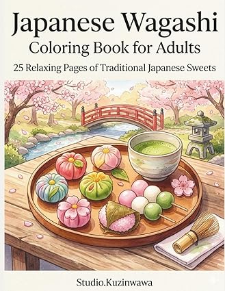 Japanese Wagashi Coloring Book for Adults: 25 Relaxing Pages of ...