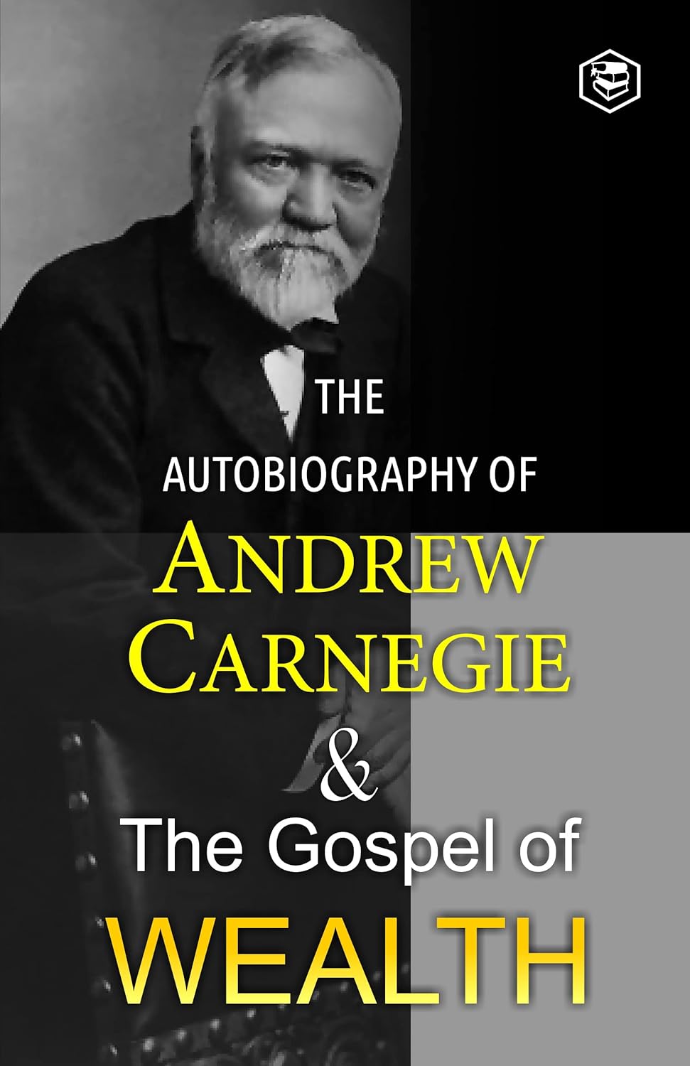 Buy The Autobiography of Andrew Carnegie and The Gospel of Wealth Book ...