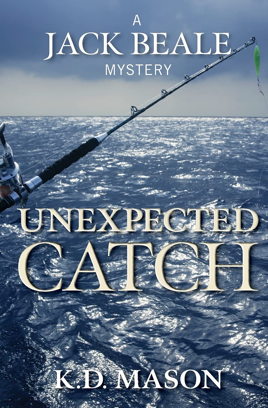 Unexpected Catch (Jack Beale Mystery Series): Mason, K. D ...