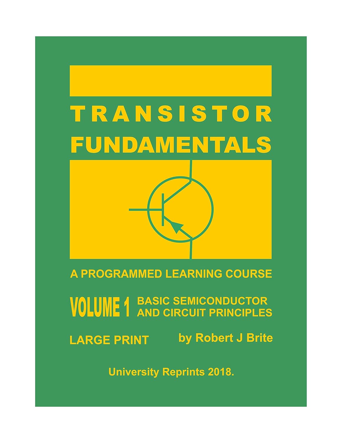 Transistor Fundamentals Volume 1 Basic Semiconductor and Circuit ...