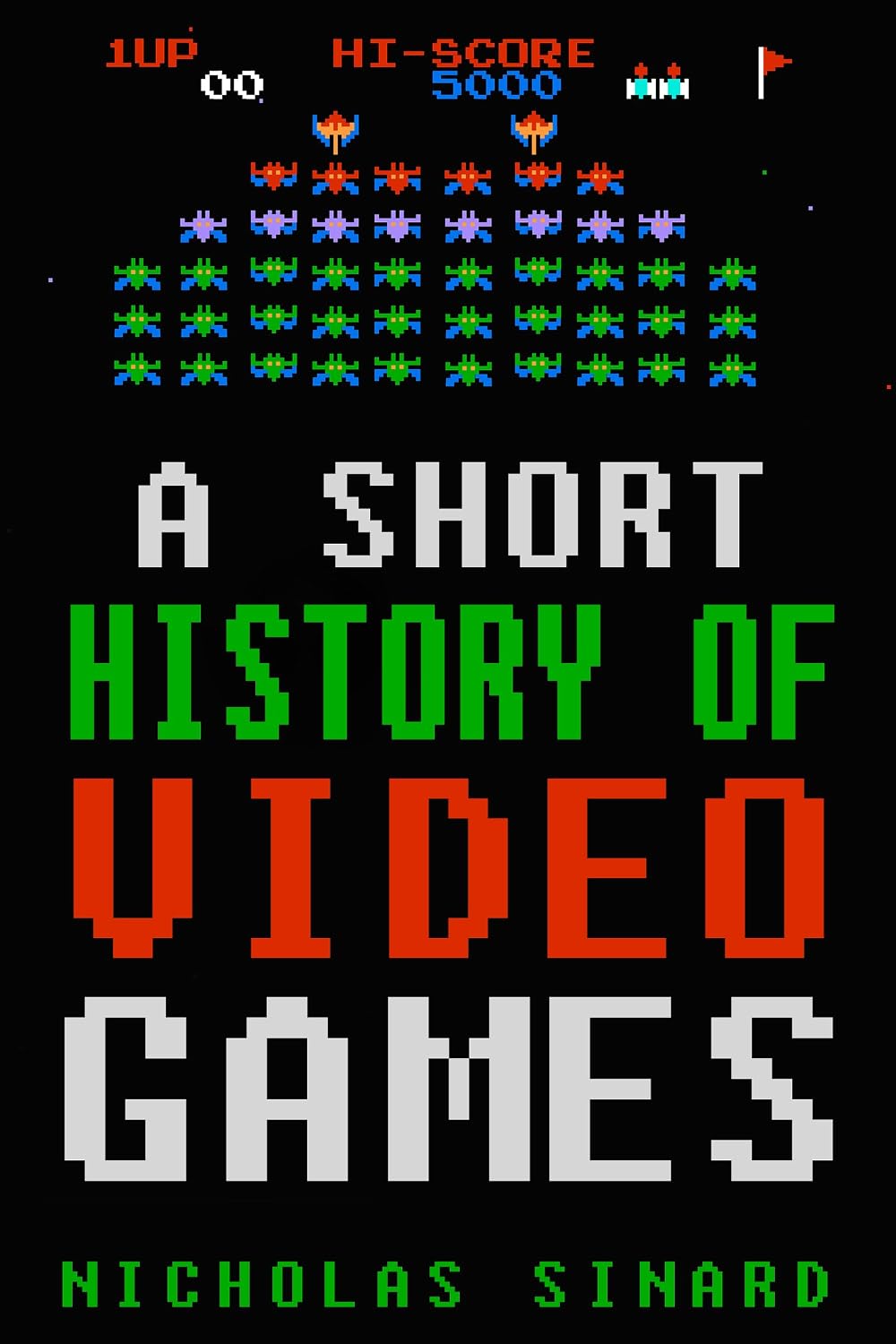 A Short History of Video Games - Kindle edition by Sinard, Nicholas ...