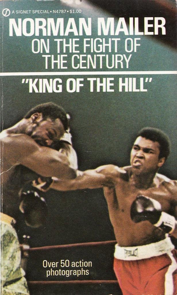 King of the hill: Norman Mailer on the fight of the century (Signet ...