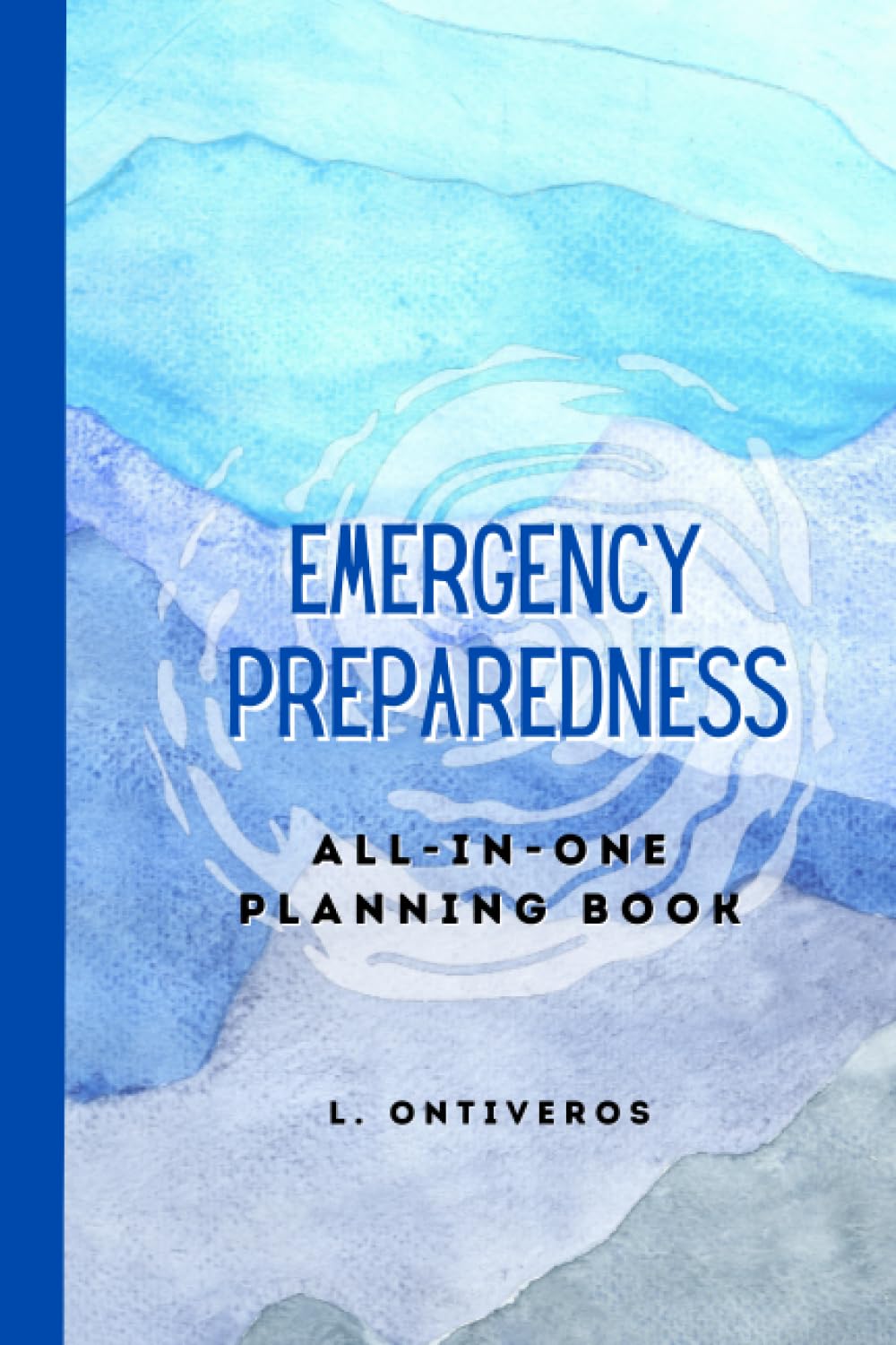 Emergency Preparedness: All-In-One Planner: Ontiveros, L: Amazon.com: Books