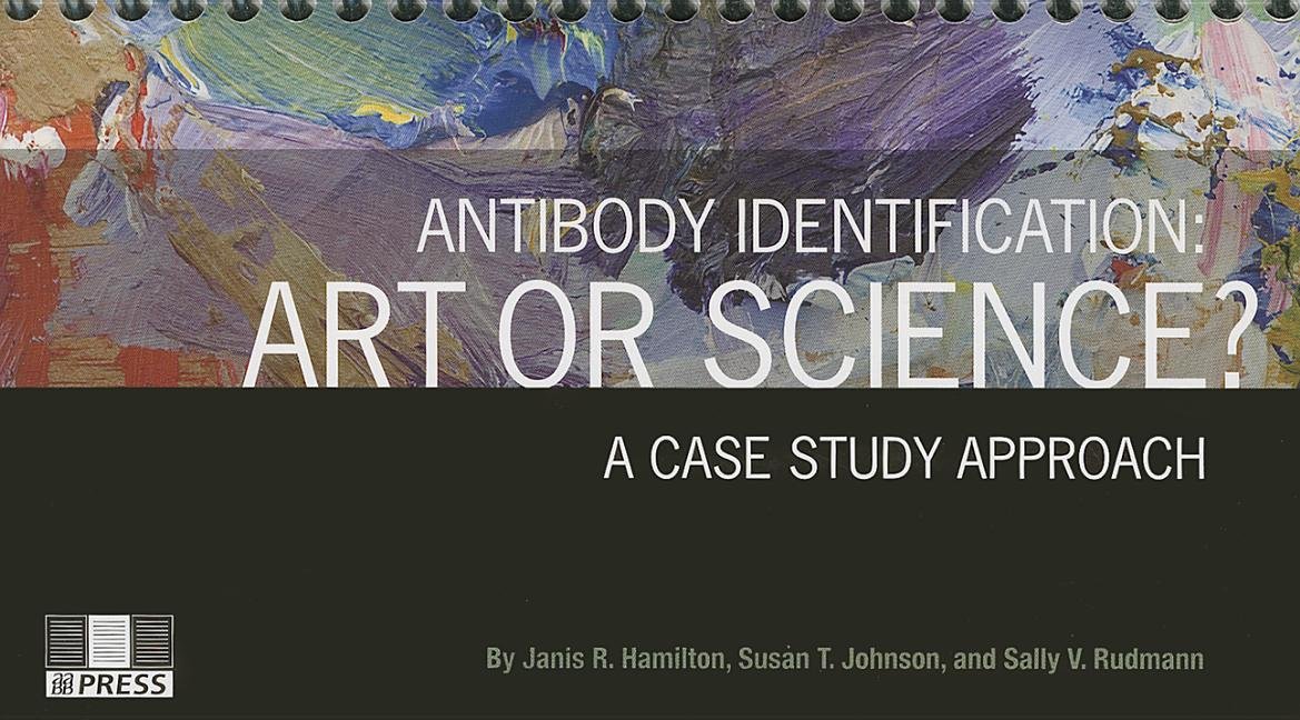 Antibody Identification: Art or Science? A Case Study Approach ...