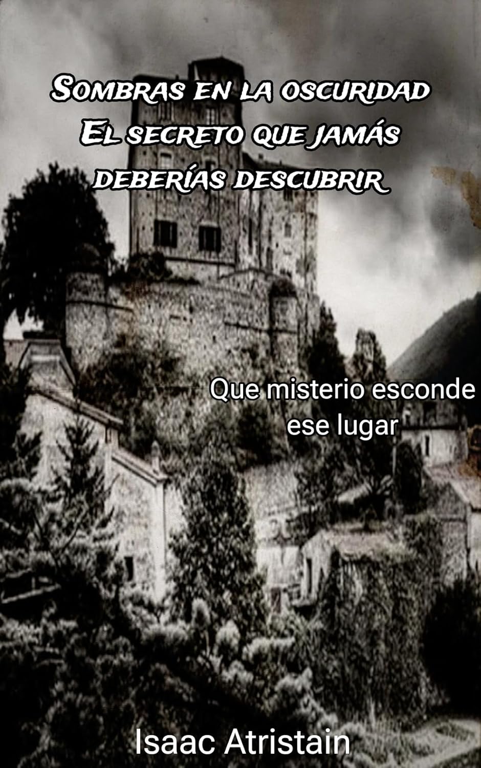 sombras en la obscuridad: el secreto que jamas deberias descubrir ...