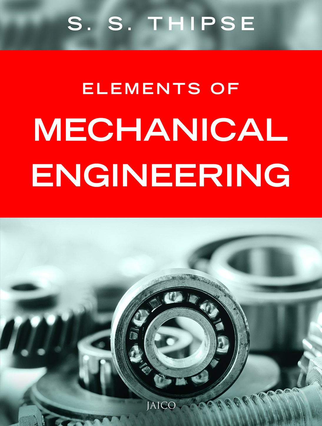 Elements of Mechanical Engineering : Thipse, S. S.: Amazon.de: Books