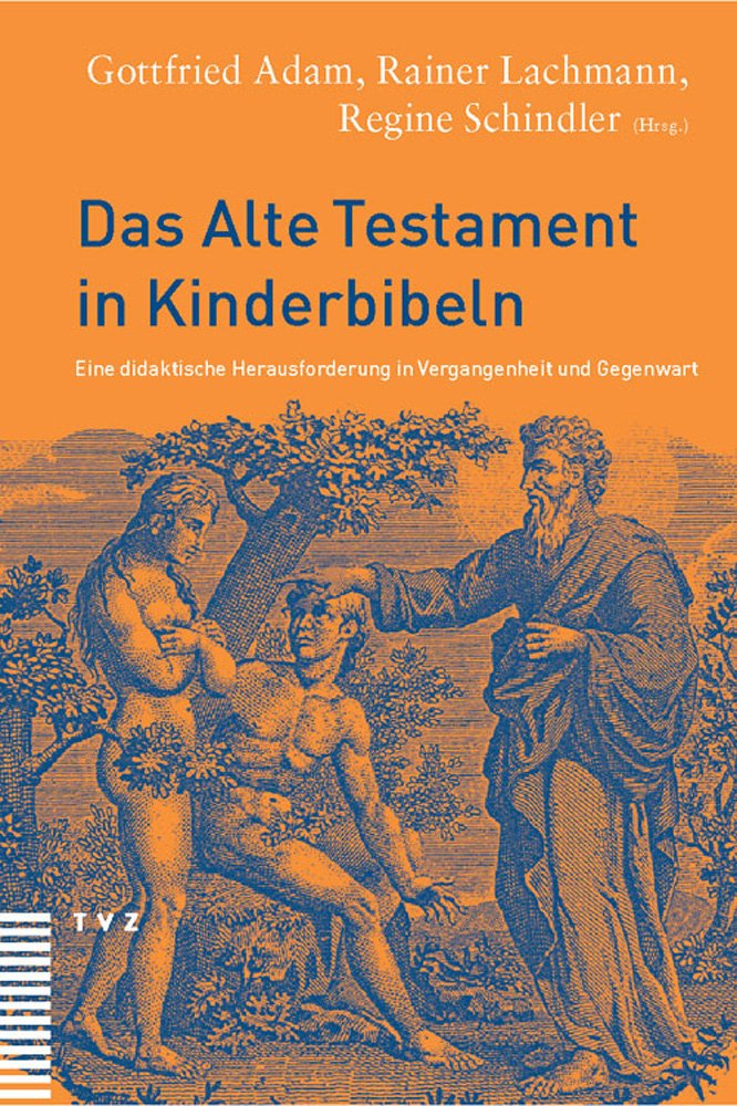 Das Alte Testament in Kinderbibeln: Eine didaktische Herausforderung in ...