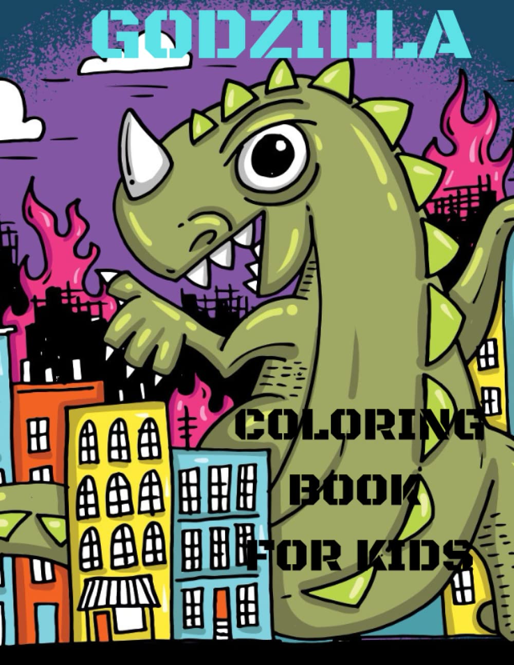 Godzilla Coloring Book For Kids An Amazing Coloring Book For Kids ...