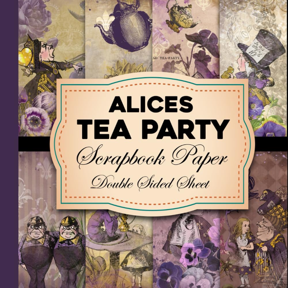 Alices Tea Party Scrapbook Paper Pad Double Sided Sheet: Alices Tea ...