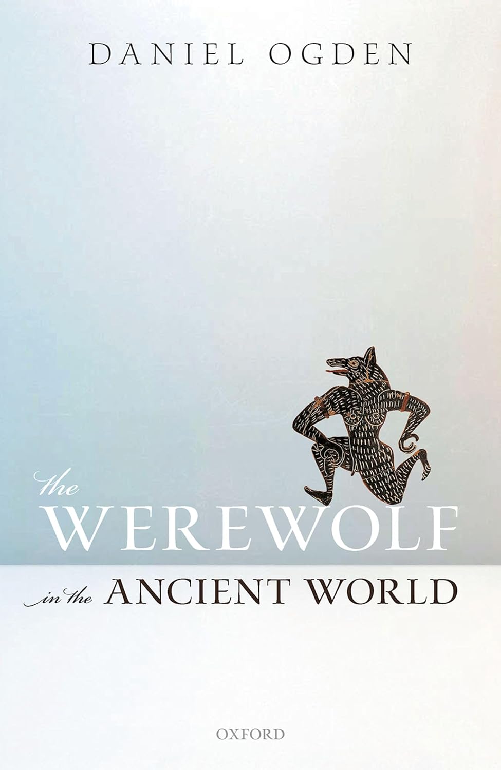 Amazon.com: The Werewolf in the Ancient World: 9780198854319: Ogden, Daniel: Books