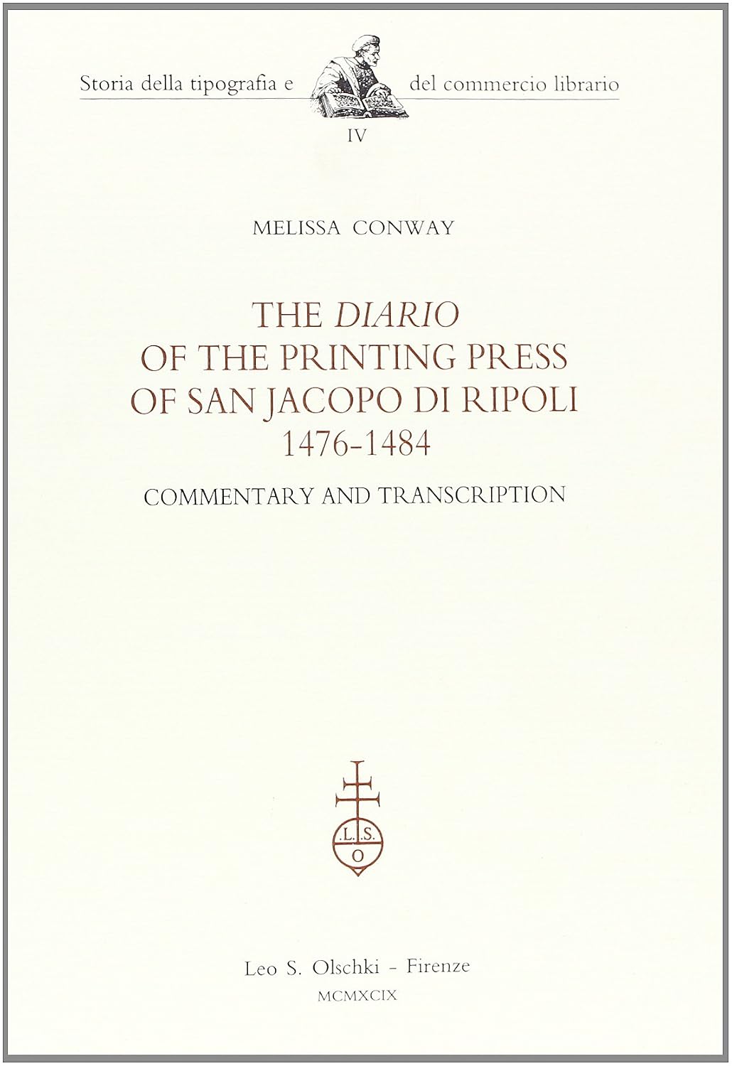 The Diario of the Printing Press of San Jacopo Di Ripoli (1476-1484 ...