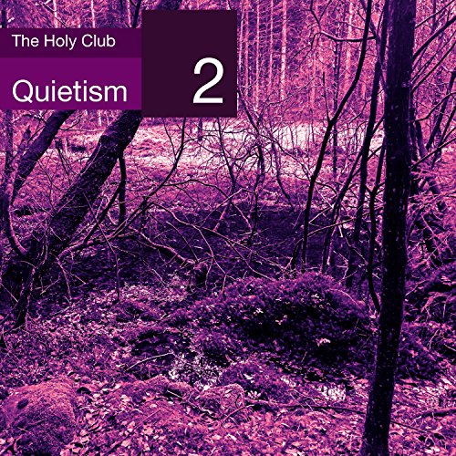 Amazon.com: Quietism 2 : The Holy Club: Digital Music