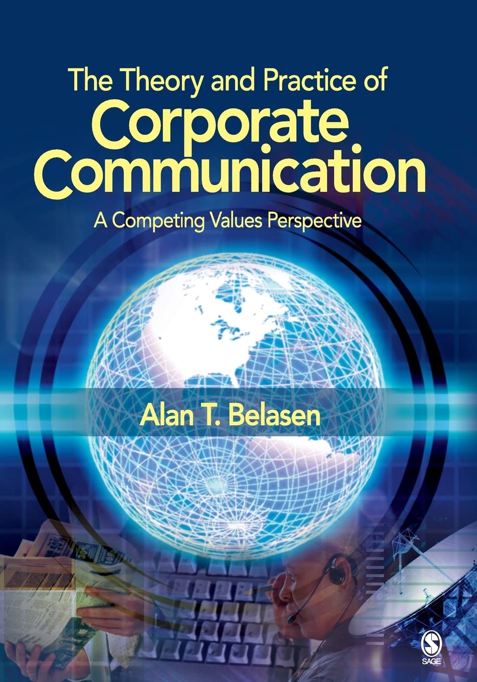 The Theory and Practice of Corporate Communication: A Competing Values ...