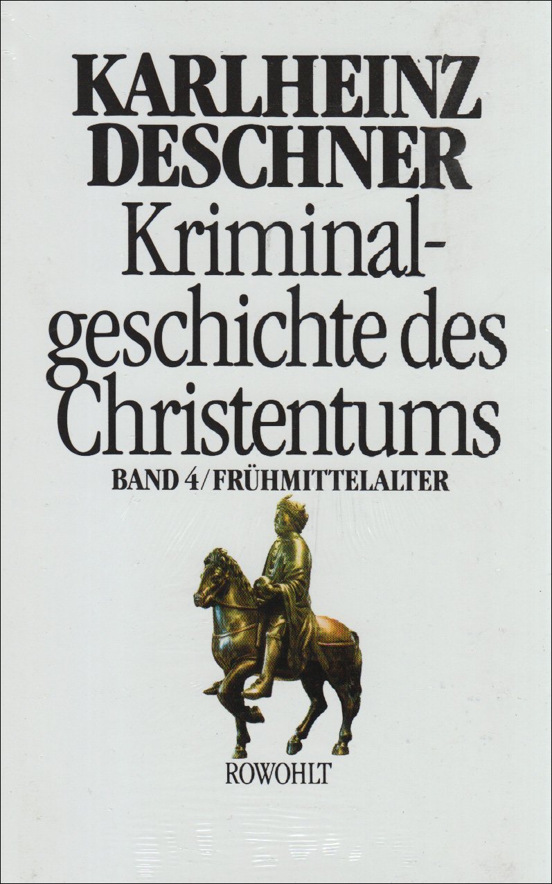Amazon.com: Kriminalgeschichte des Christentums, Bd.4, Frühmittelalter ...
