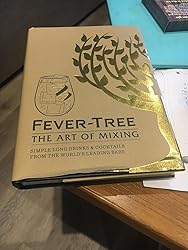 Fever Tree - The Art of Mixing: Simple long drinks & cocktails from the ...