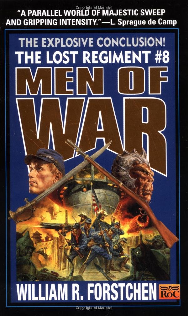 Men of War (The Lost Regiment #8): Forstchen, William R.: 9780451457707 ...