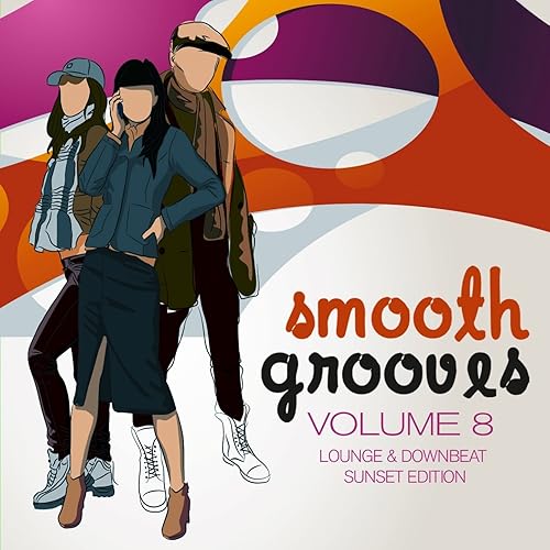 Smooth Grooves, Vol. 8 (Lounge & Downbeat Sunset Edition) by VARIOUS ...