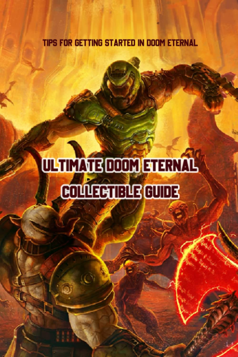 Ultimate Doom Eternal Collectible Guide Tips For Getting Started In | Desertcart INDIA