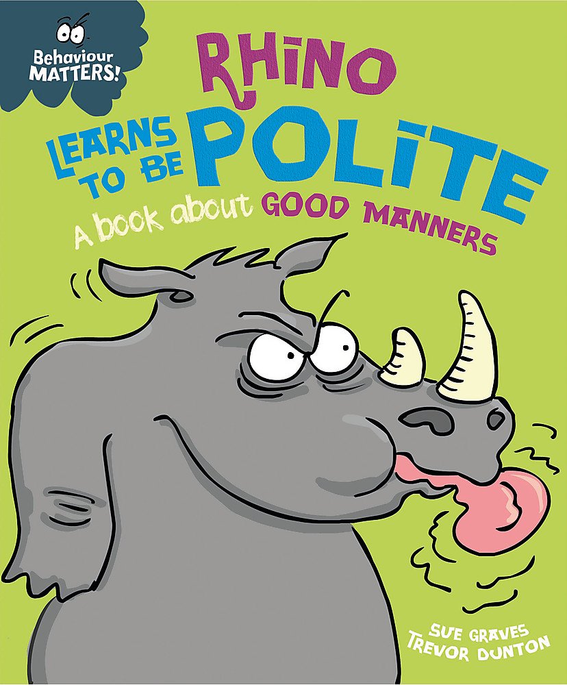 Rhino Learns to be Polite - A Book About Good Manners (Behaviour ...