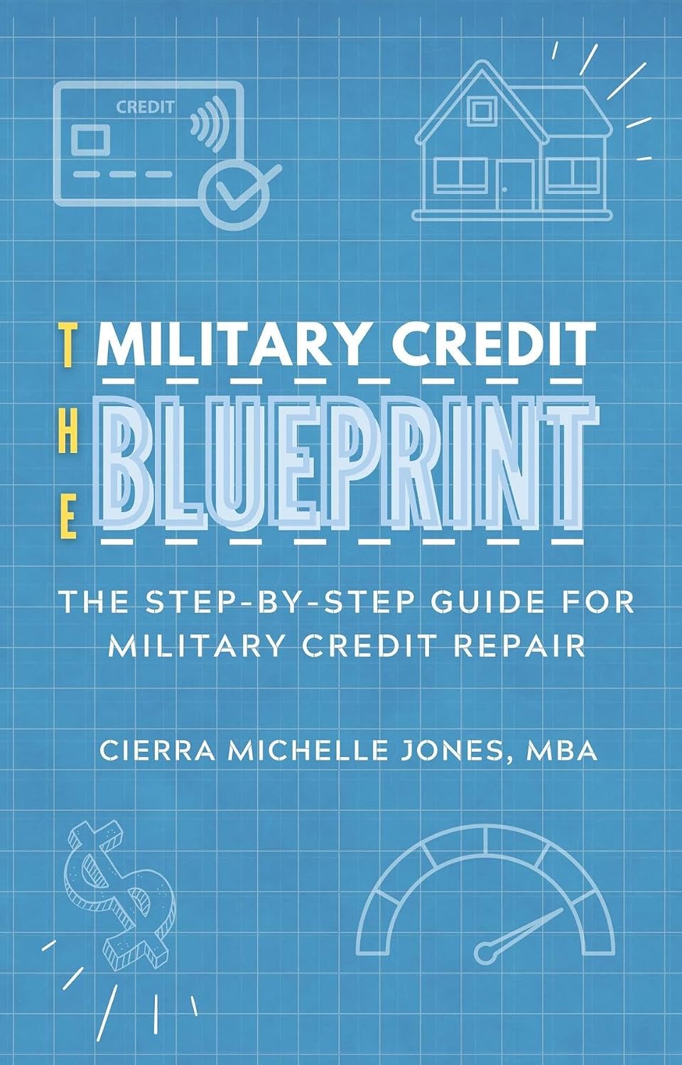 Amazon.com: The Military Credit Blueprint: The Step-By-Step Guide for ...