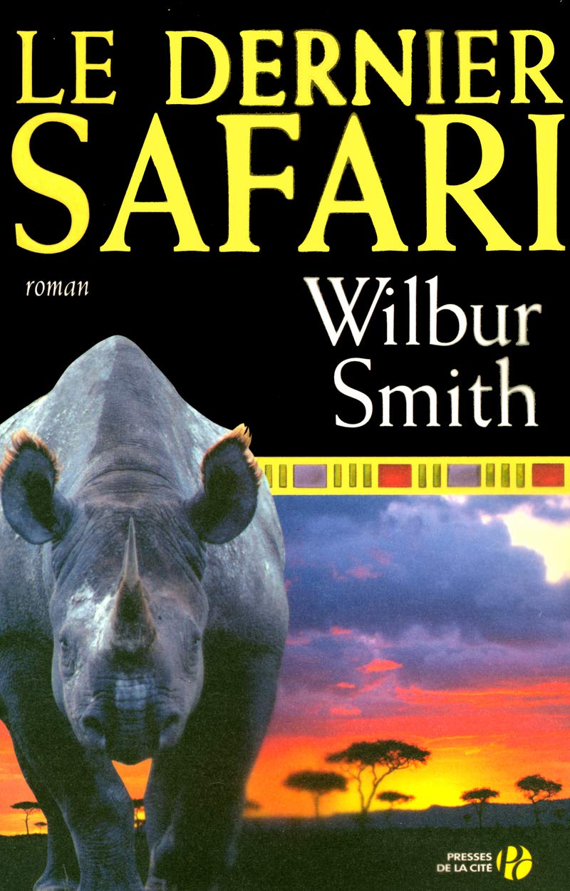 Amazon.fr - Le dernier safari - SMITH, Wilbur, GUEYDON, Henri - Livres