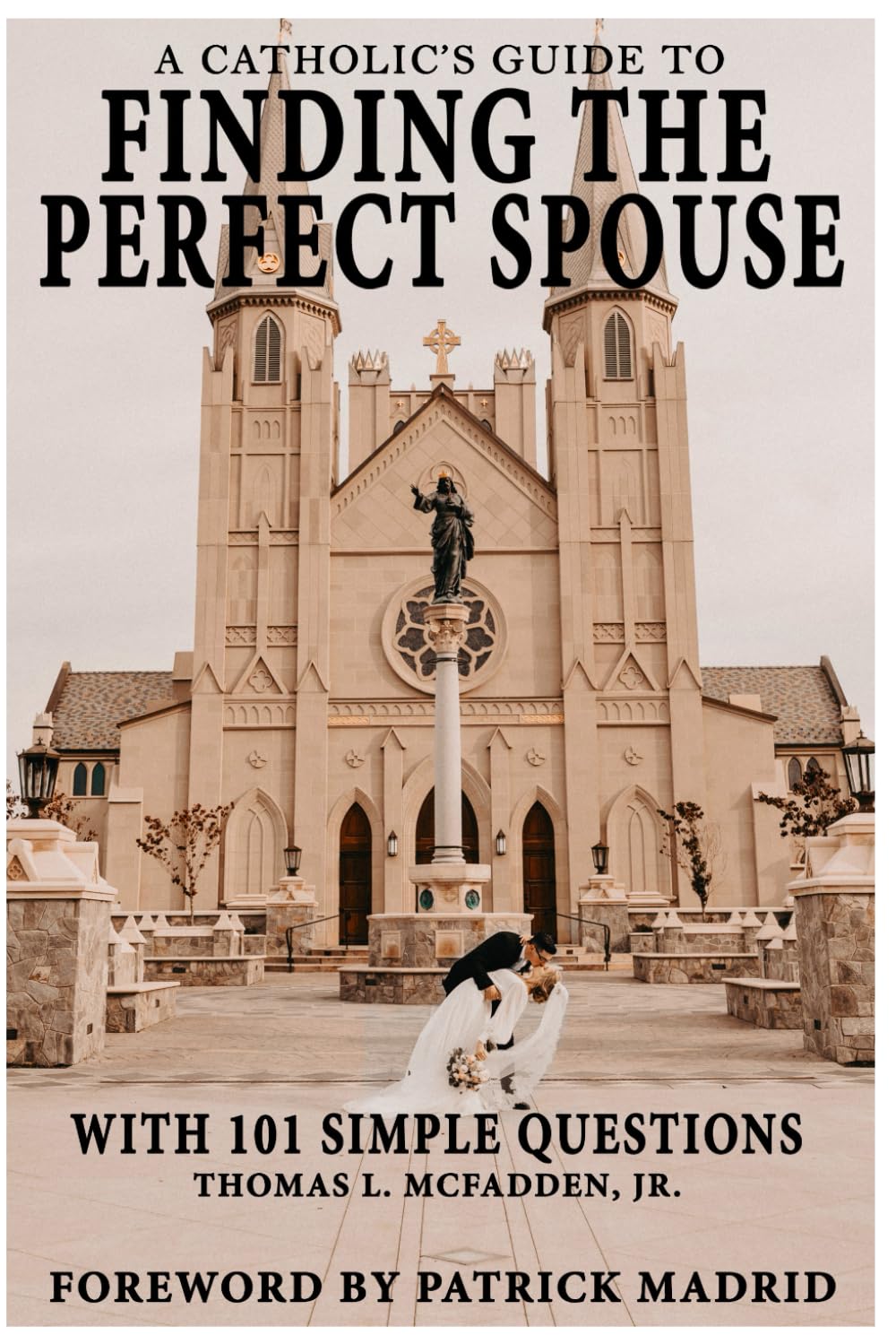 Snapklik.com : A Catholics Guide To Finding The Perfect Spouse: