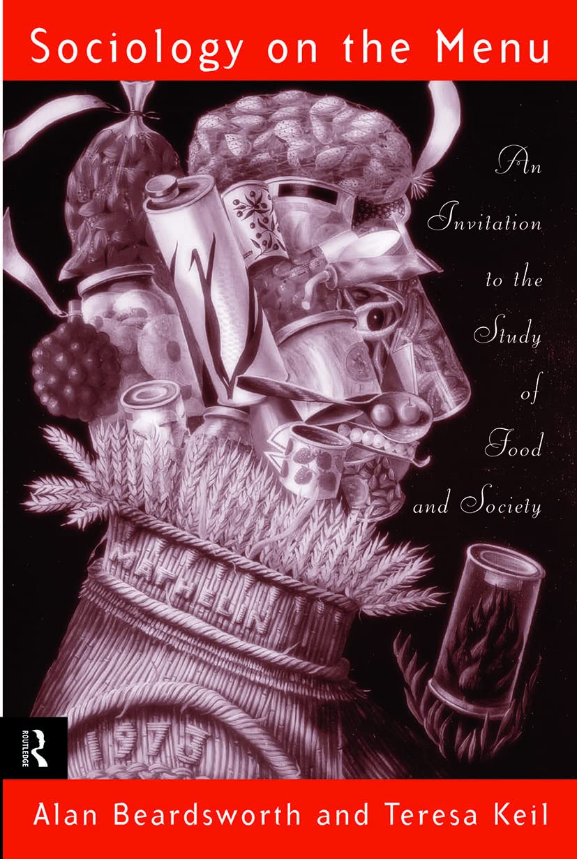 Sociology on the Menu: Beardsworth, Alan, Keil, Teresa: 9780415114257 ...