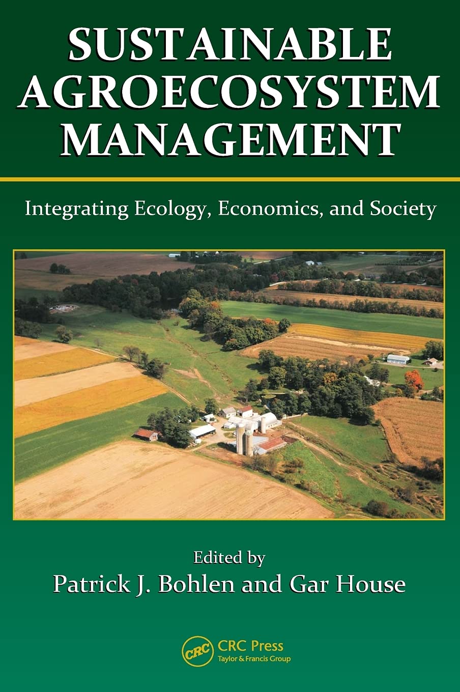 Sustainable Agroecosystem Management: Integrating Ecology, Economics ...