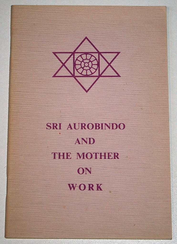 Work (Sri Aurobindo and The Mother): Ghose, Aurobindo: Amazon.com: Books