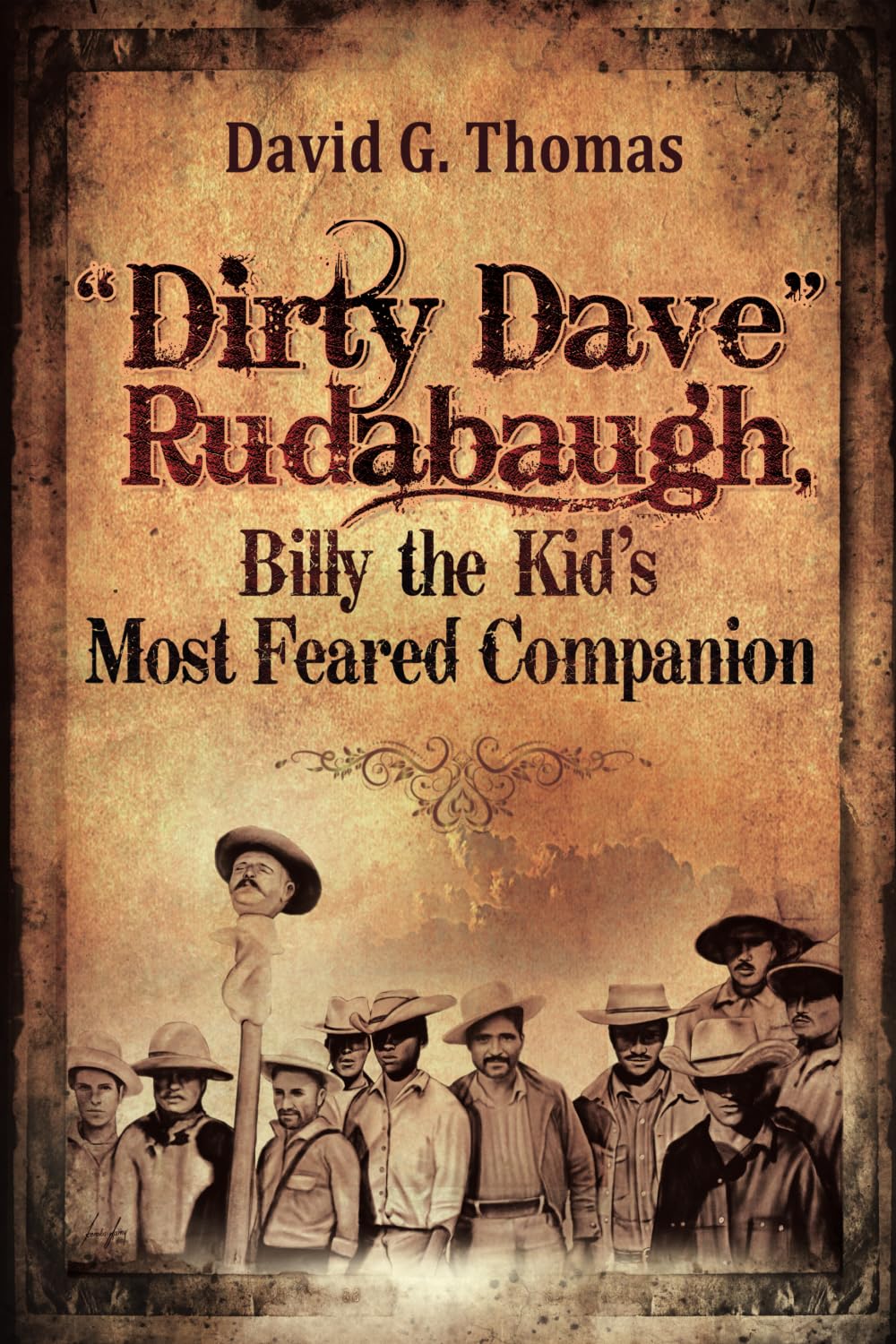 “Dirty Dave” Rudabaugh, Billy the Kid’s Most Feared Companion (Mesilla ...