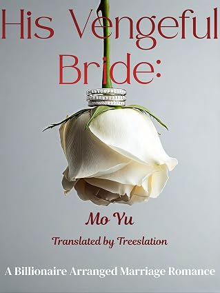His Vengeful Bride: A Billionaire Arranged Marriage Romance eBook : Yu ...
