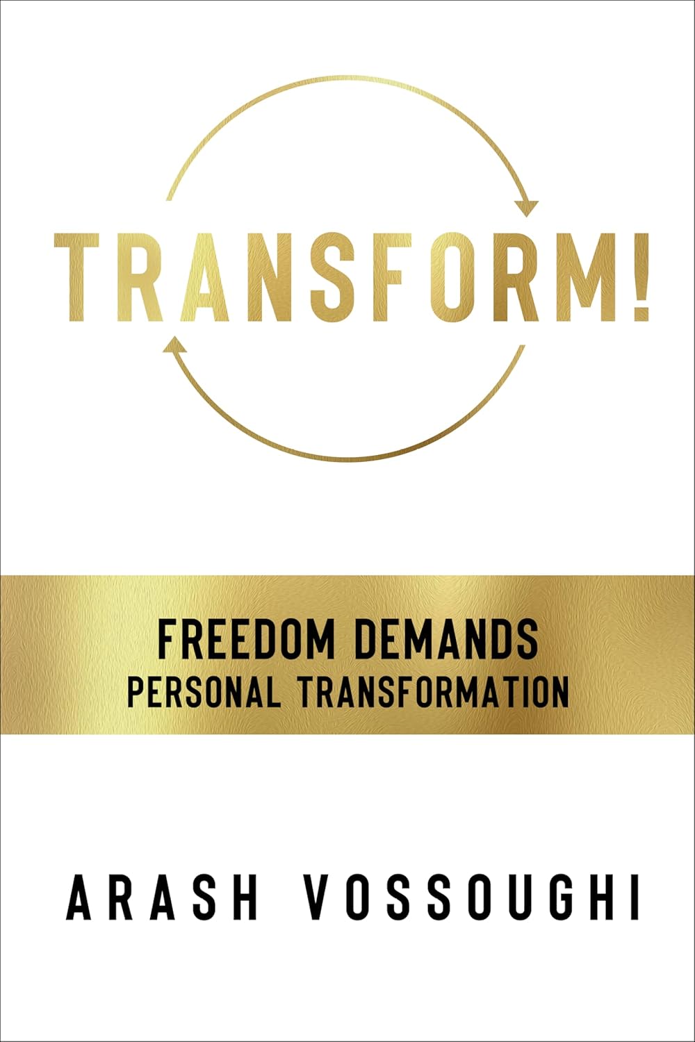 Buy Transform!: Freedom Demands Personal Transformation Book Online at ...