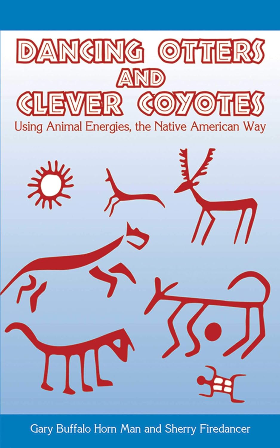 Amazon.com: Dancing Otters and Clever Coyotes: Using Animal Energies ...