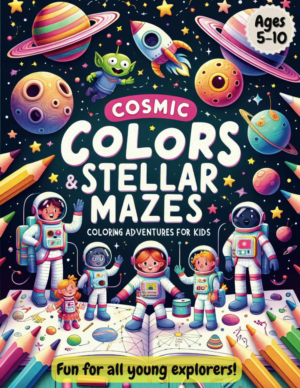 Space Coloring and Activity Book for Kids: Cosmic Colors & Stellar ...